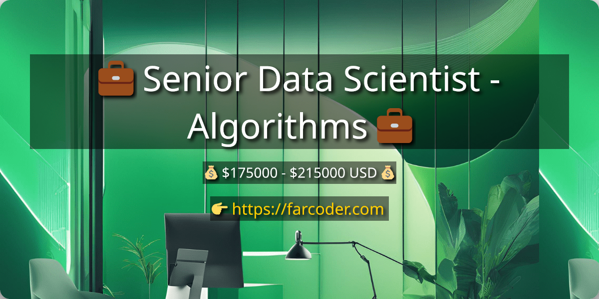 Senior Data Scientist - Algorithms