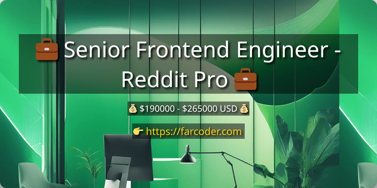 Senior Frontend Engineer - Reddit Pro