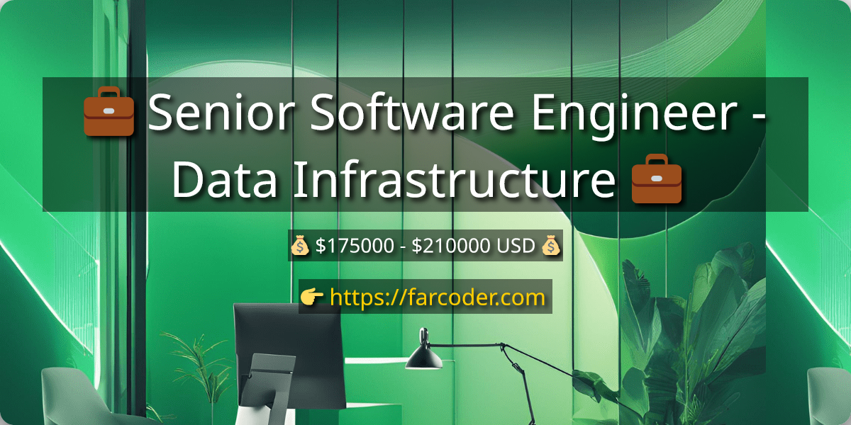 Senior Software Engineer - Data Infrastructure